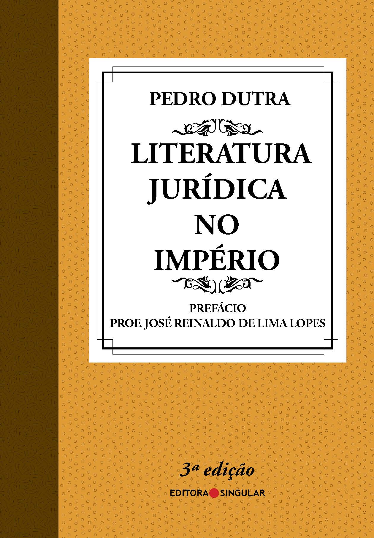 Literatura jurídica no Império – Editora Singular